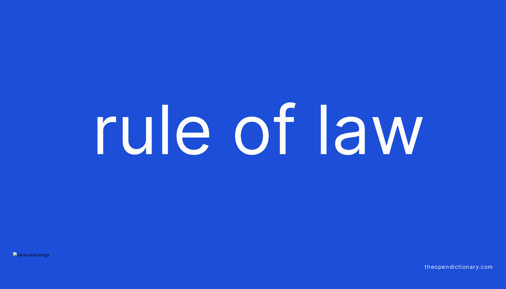 RULE OF LAW The Open Dictionary